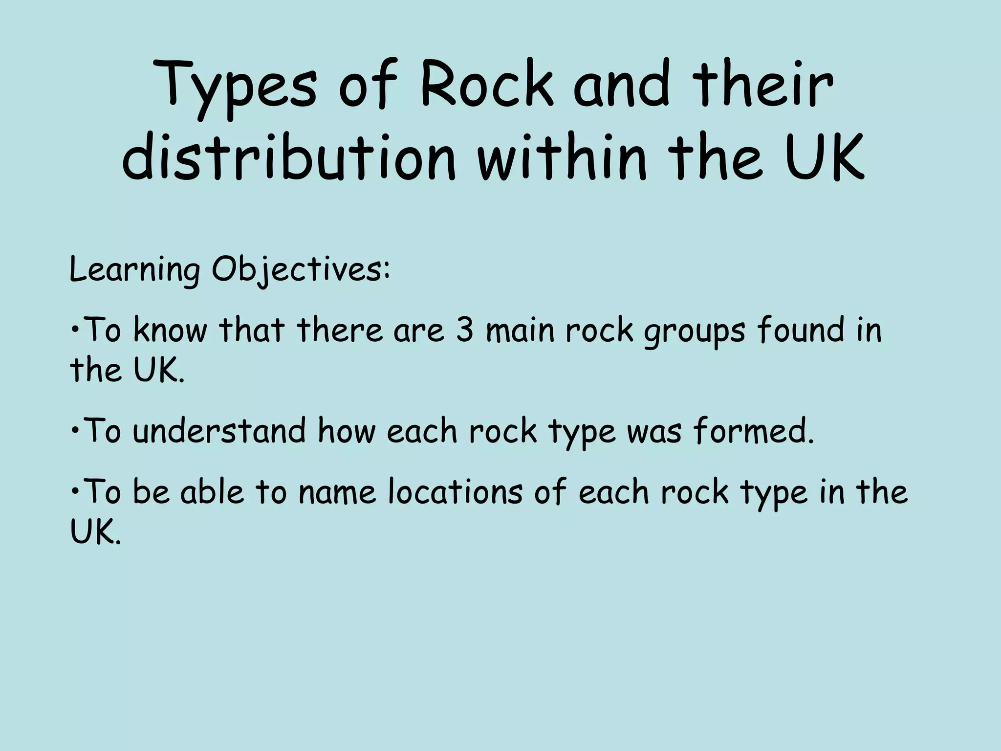 Types of Rock and their distribution in the UK | PPT