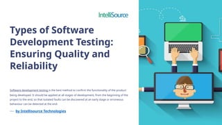 Types-of-Software-Development-Testing-Ensuring-Quality-and-Reliability.pptx
