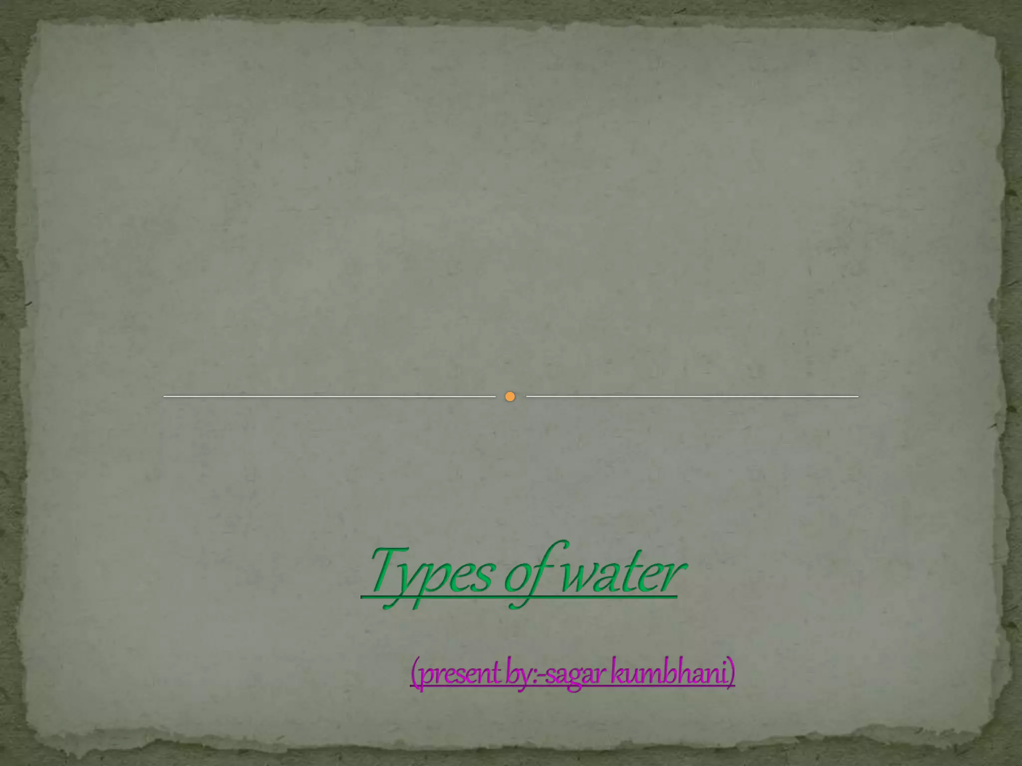 Types 0f water | PPTX