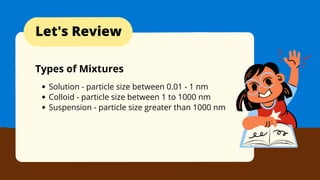 Types of mixtures for grade 6 science ppt | PDF