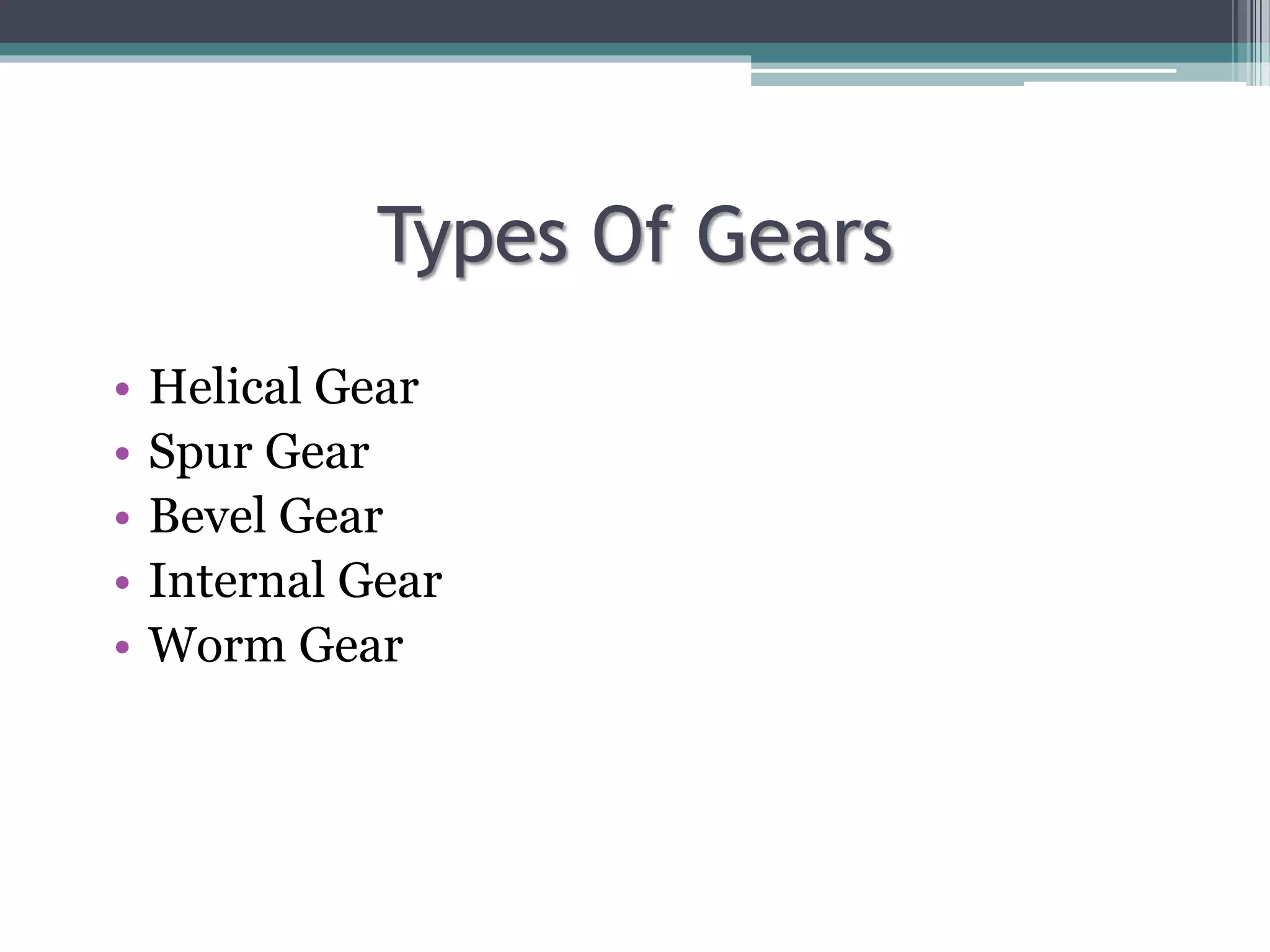 Types and application of gears | PPTX