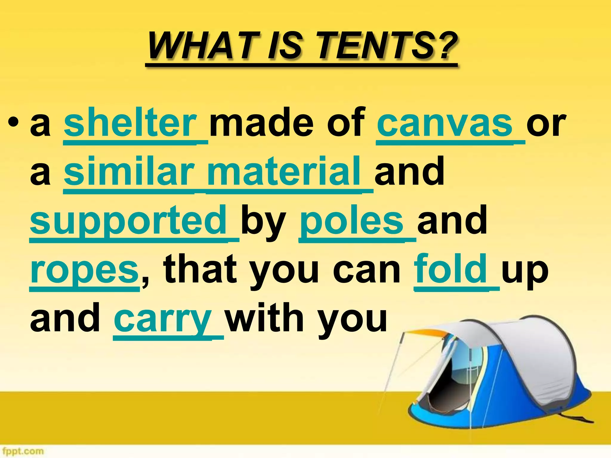Types and care of tents | PPTX