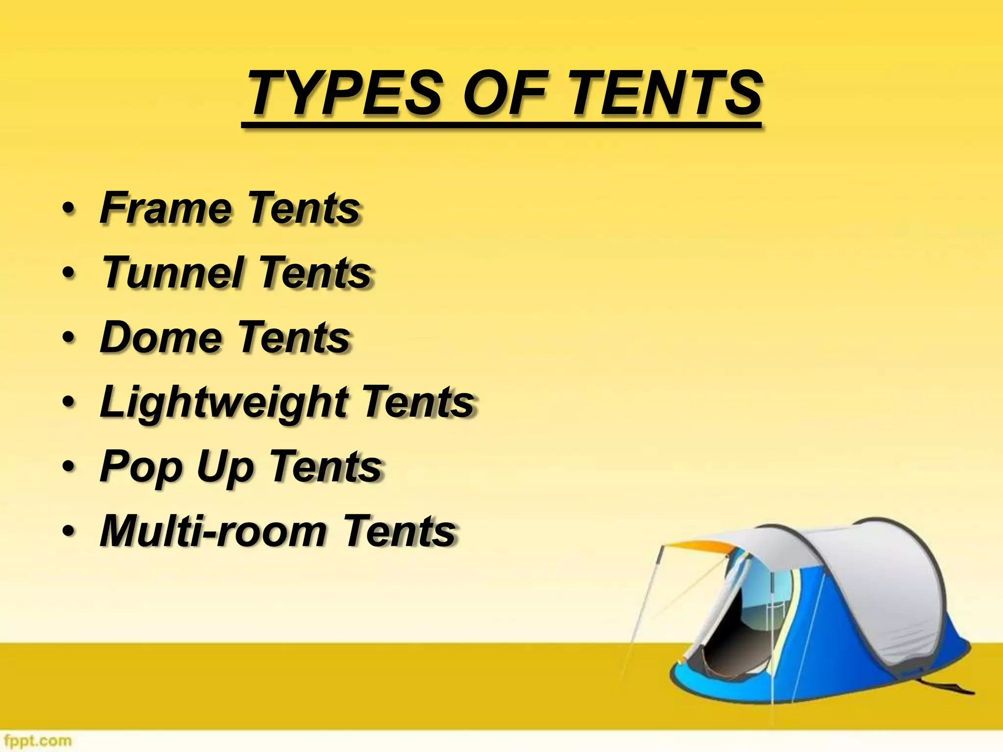 Types and care of tents | PPTX