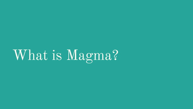 Types and characteristics of magma | PPTX | Geology | Science