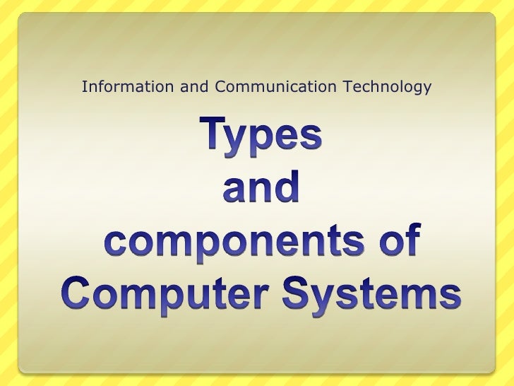 Types and components of computer system