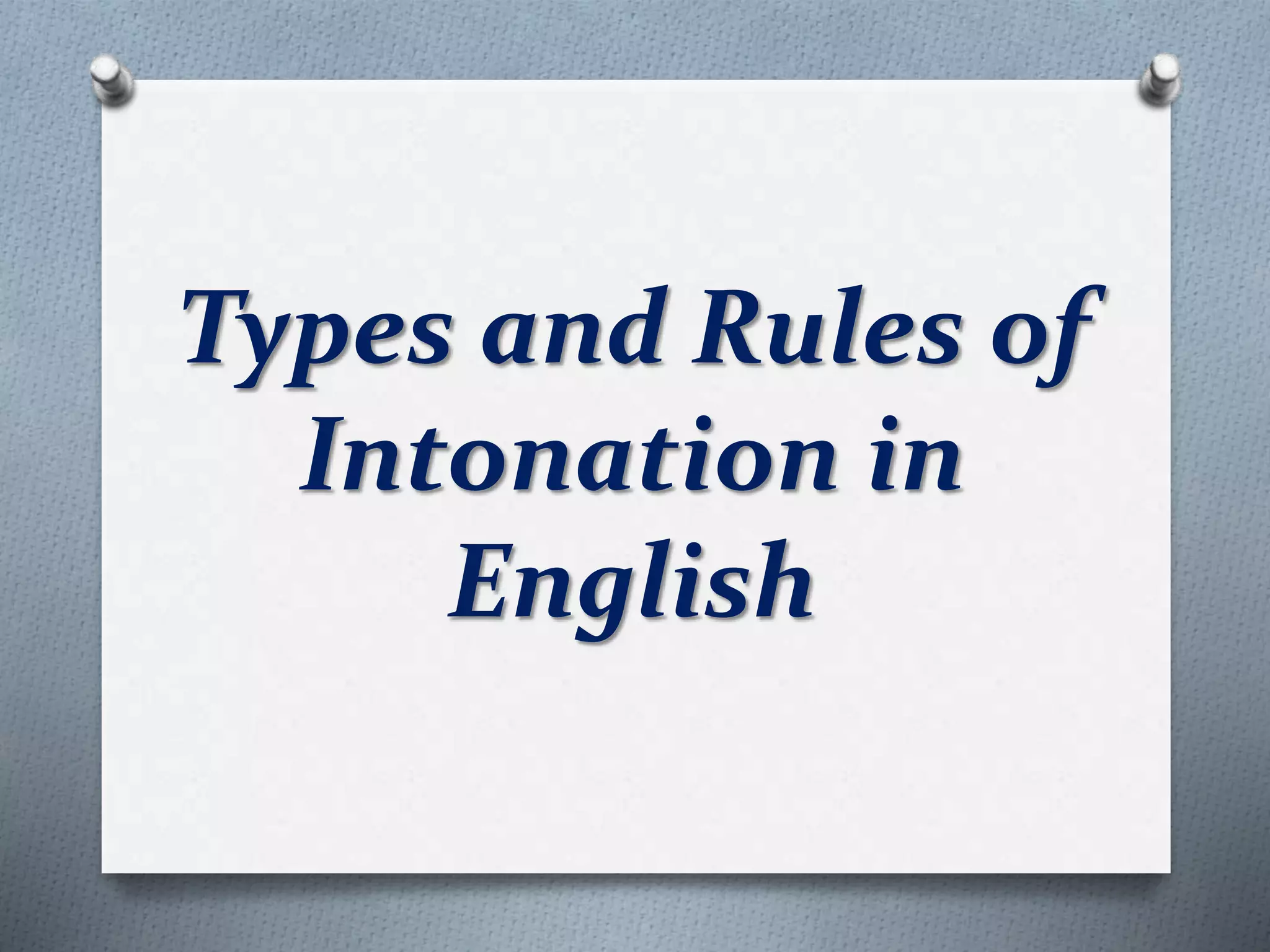 Types and Rules of Intonation in English.pptx