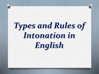 Types and Rules of Intonation in English.pptx