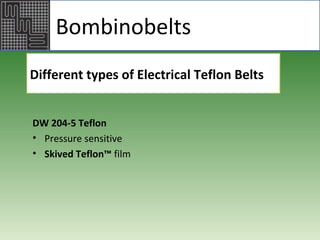 Types and Usage Of Electrical Teflon Belts | PPT