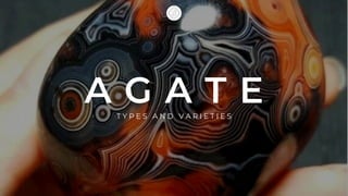 Types and Varieties of Agate | PDF