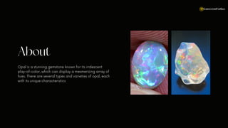 Various Types and Varieties of Opal Gemstone | PPT