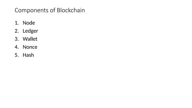 Types, Components Architecture of blockchain.pptx | Computer Networking ...