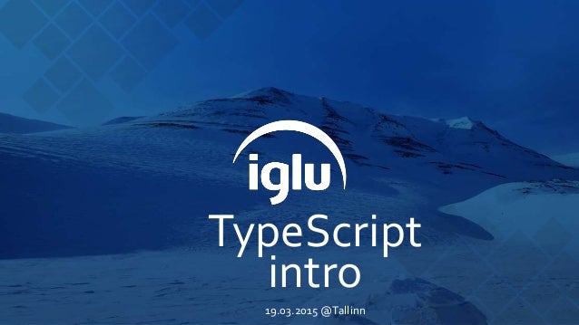 TypeScript intro TypeScript intro