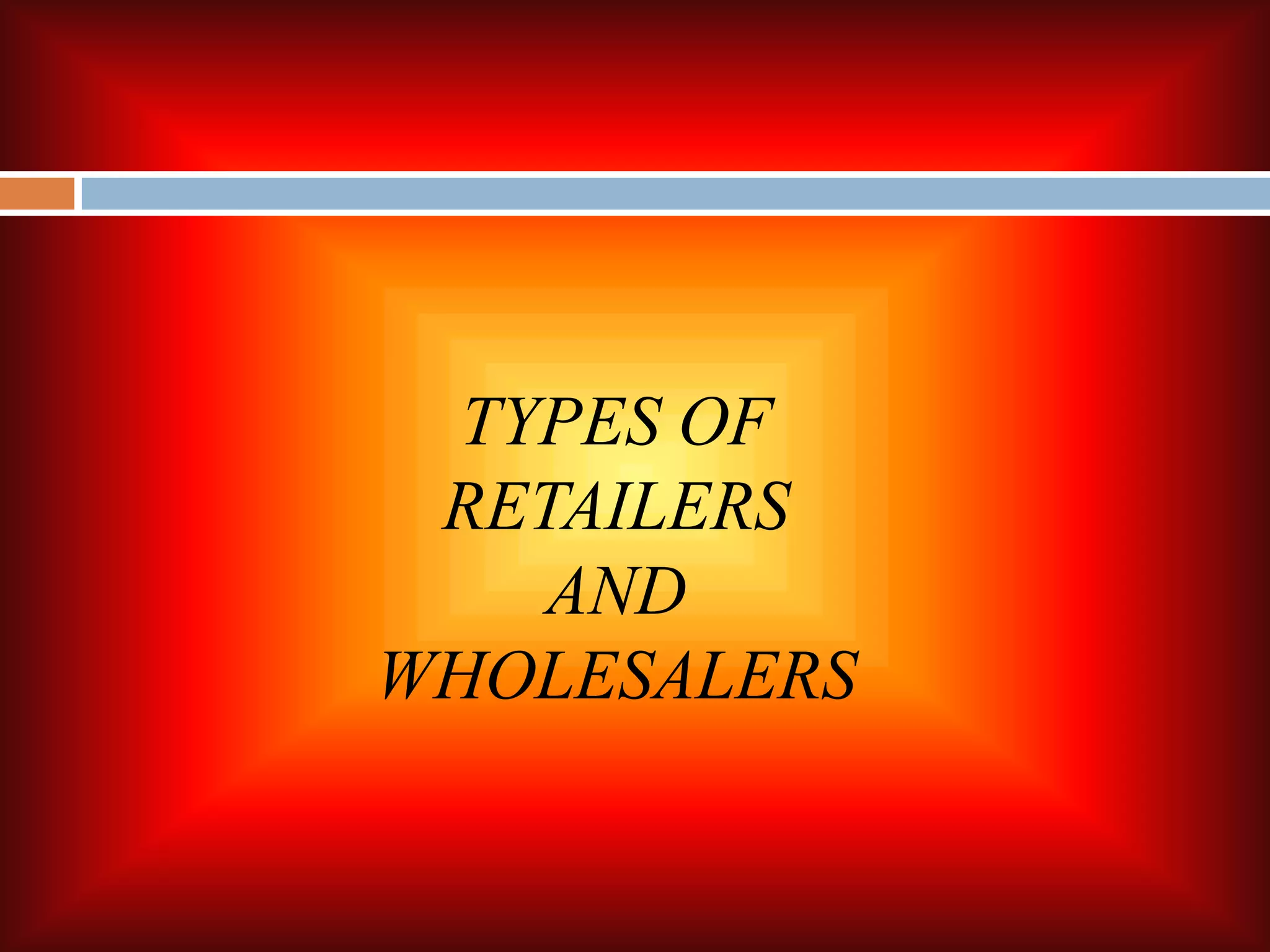 Types of retailers | PPTX | Retail Industry | Industries