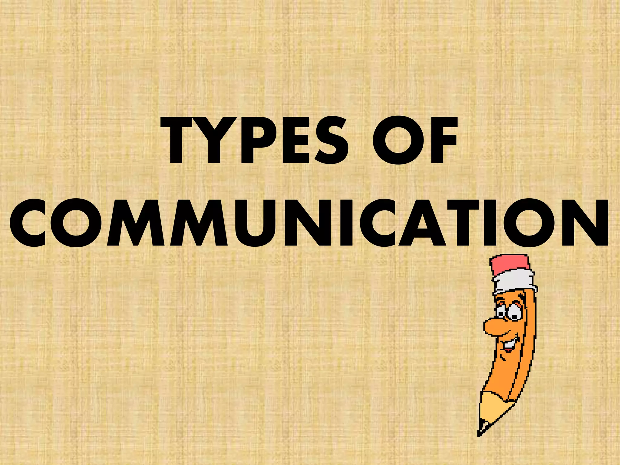 Types of Communication | PPTX