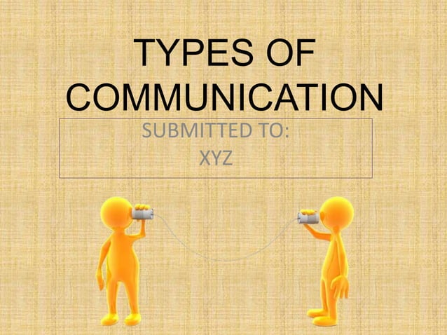 Types of Communication | PPTX