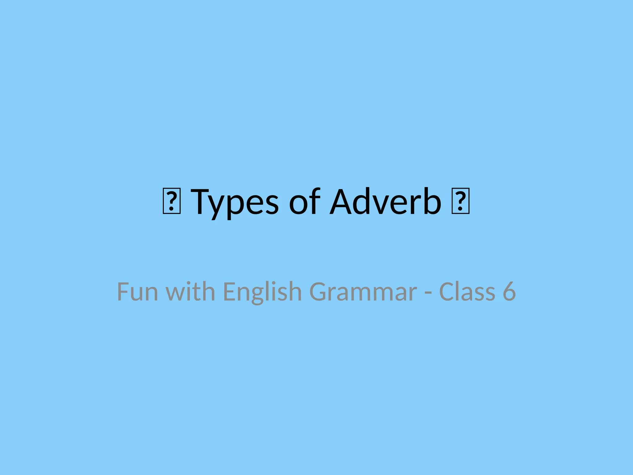 Types_of_Adverb_Colorful_Presentation.pptx