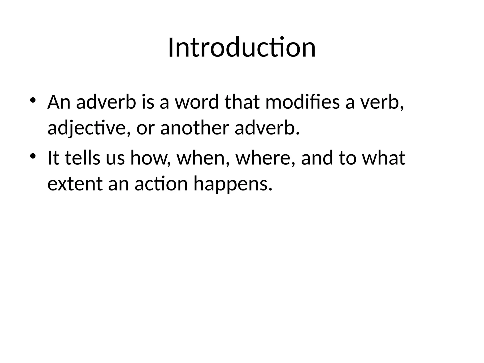 Adverbs introduction here we discussing about types of adverbs with ...