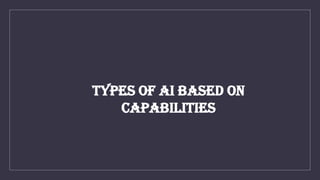 Types of Artificial Intelligence: Capabilities and Functionality ...