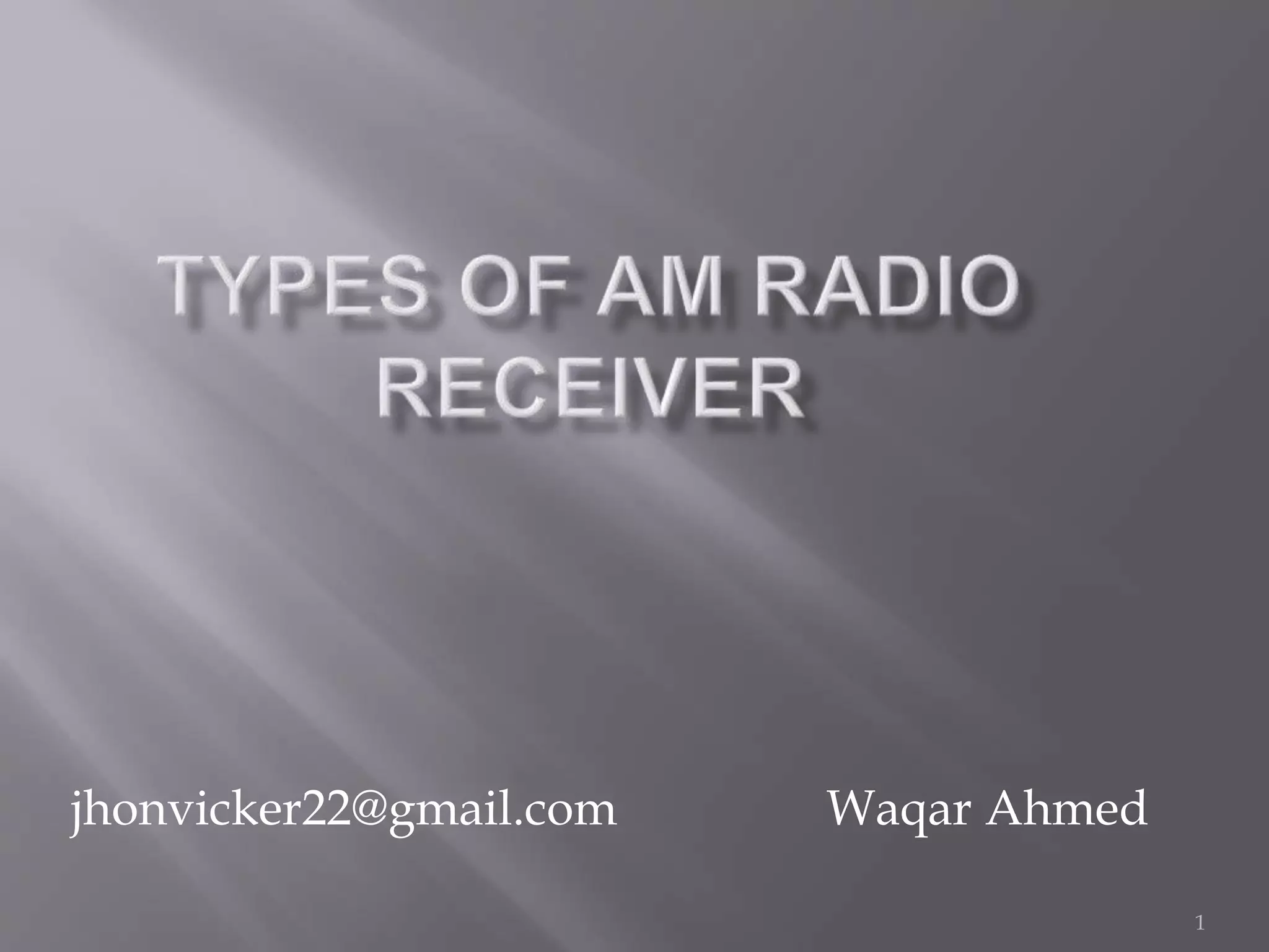 Types of AM Receiver | PPTX