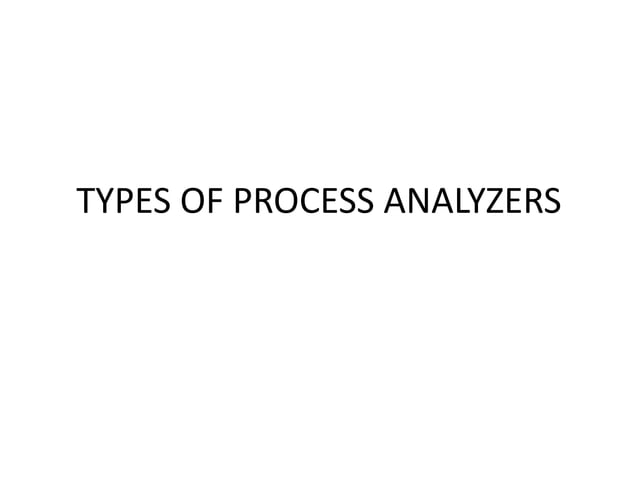 Types of Industrial Process Analyzers | PPTX
