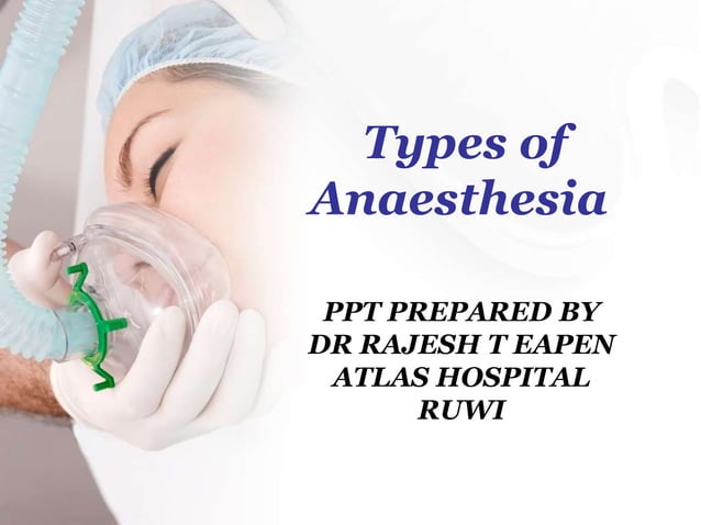 Types of anesthesia | PPTX