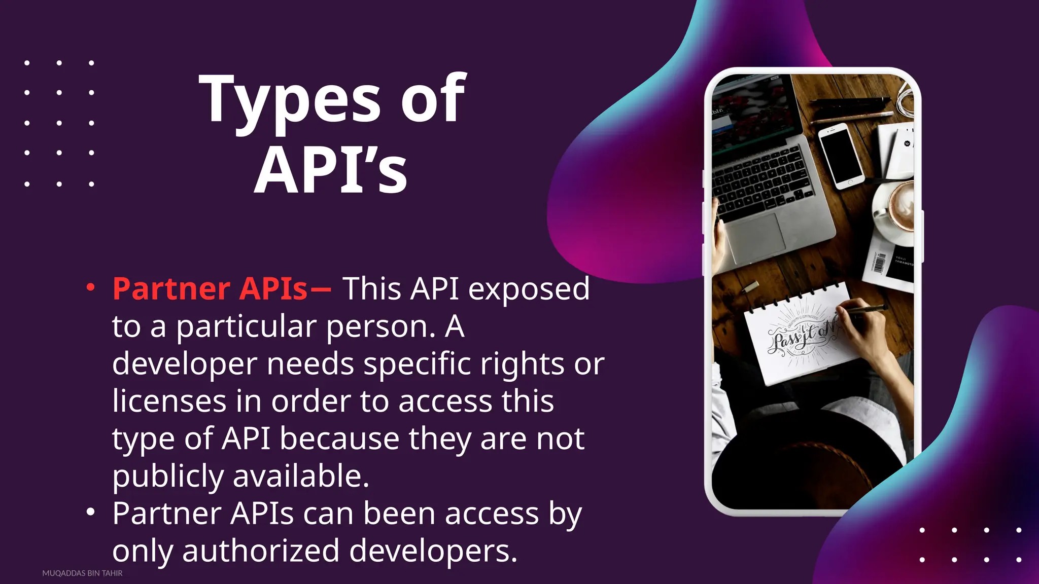 TYPES OF API & vulnerabilities (Muqaddas Bin Tahir) .pptx