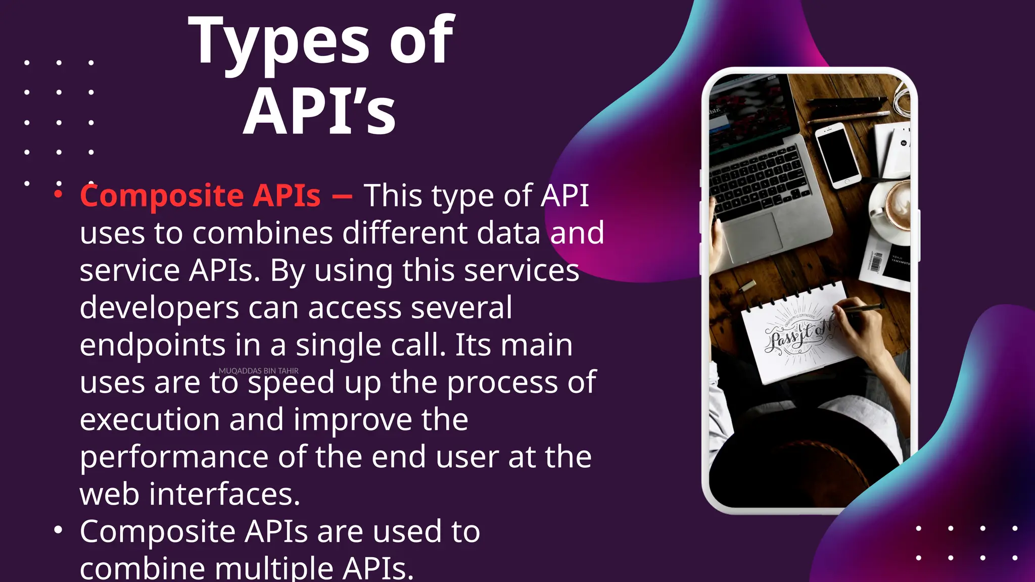 TYPES OF API & vulnerabilities (Muqaddas Bin Tahir) .pptx