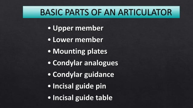 Types of articulators | PPTX | Dental Health | Diseases and Conditions