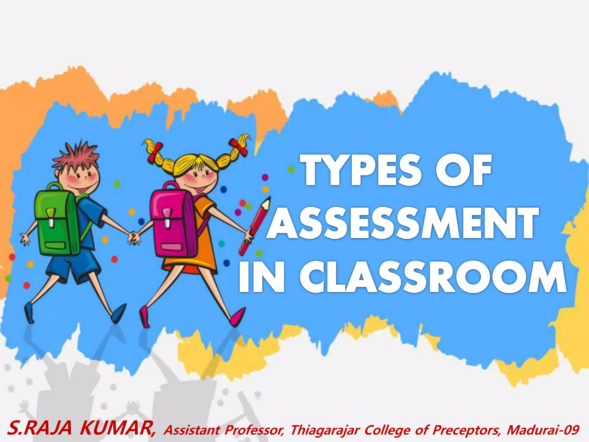Types of Assessment in Classroom | PPTX