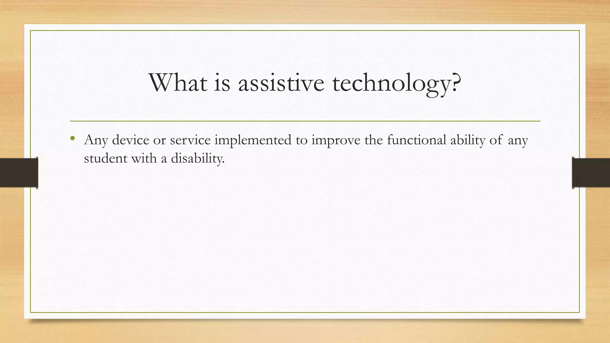 Types of assistive technology | PPTX