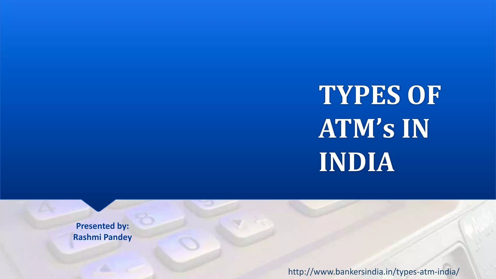 Types of ATMs in the world and their features | PPT