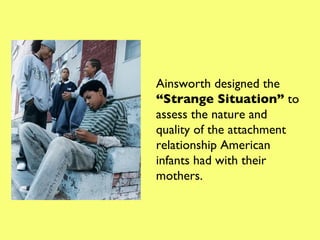Types of attachment strange situation | PPT