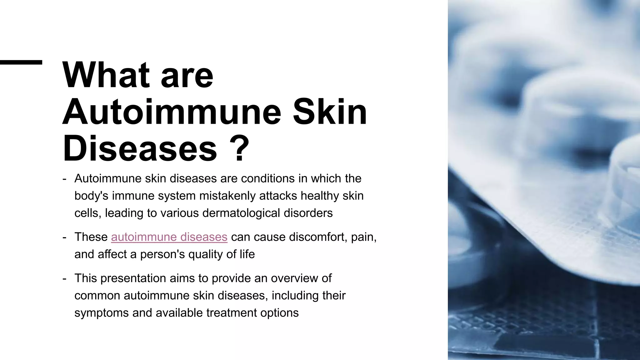 TYPES OF AUTOIMMUNE SKIN DISEASES_.pptx