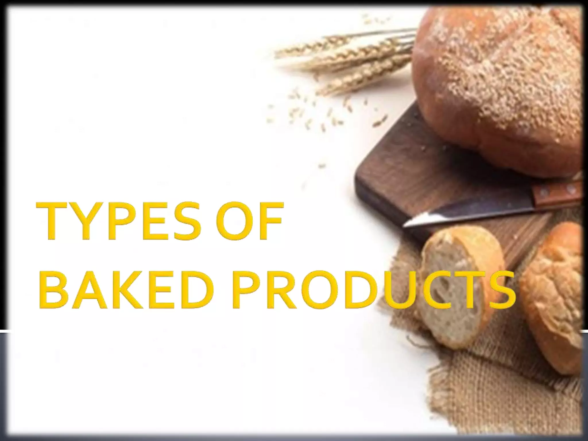Types of baked products | PPTX