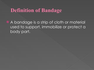 Types_of_Bandage practical and Definition.pptx