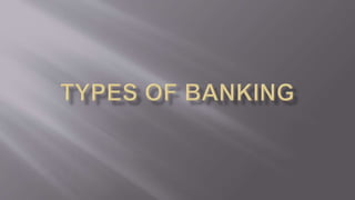 Types of banking | PPTX