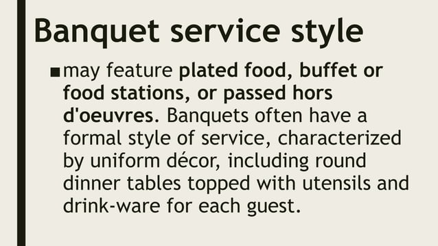 Types of banquet style and services.pptx | Home Entertaining | Home ...