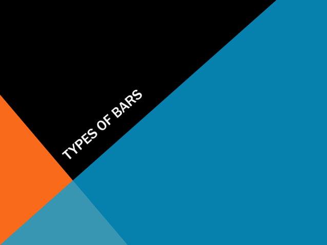 TYPES OF BARS.pptx | Bars & Restaurants | Attractions