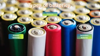 Types of batteries and its working mechanism - Copy.pptx | Chemistry ...
