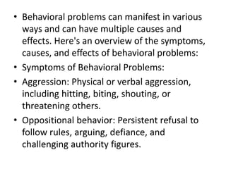 Types of Behavioural Problems Symptoms, Causes and.pptx