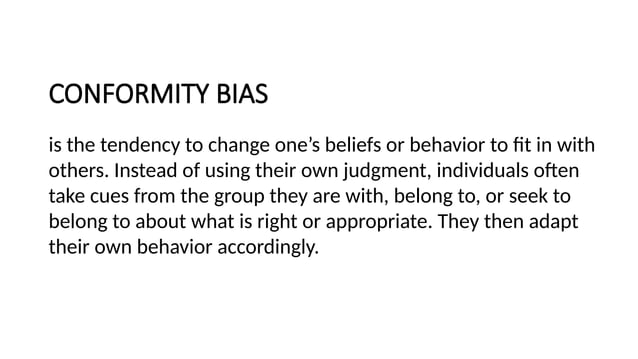 Different types of Biases, Conformity, Conformation, Media etc. | PPTX