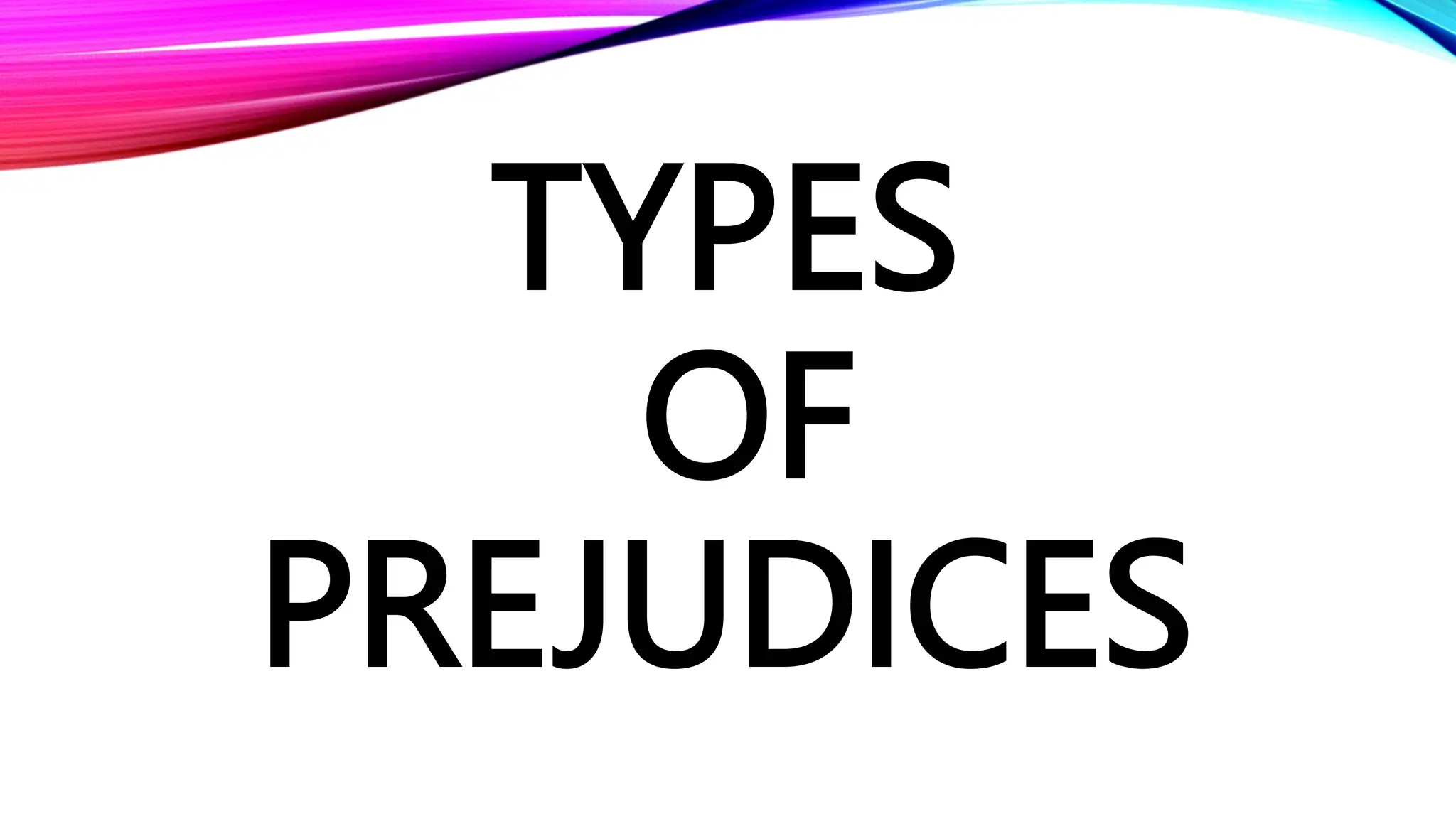 TYPES OF BIASES AND PREJUDICES_ENGLISH 9 | PPTX