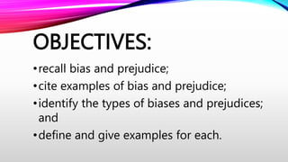 TYPES OF BIASES AND PREJUDICES_ENGLISH 9 | PPTX