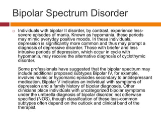 Types of Bipolar Spectrum Disorder | PPTX | Mental Health | Diseases ...