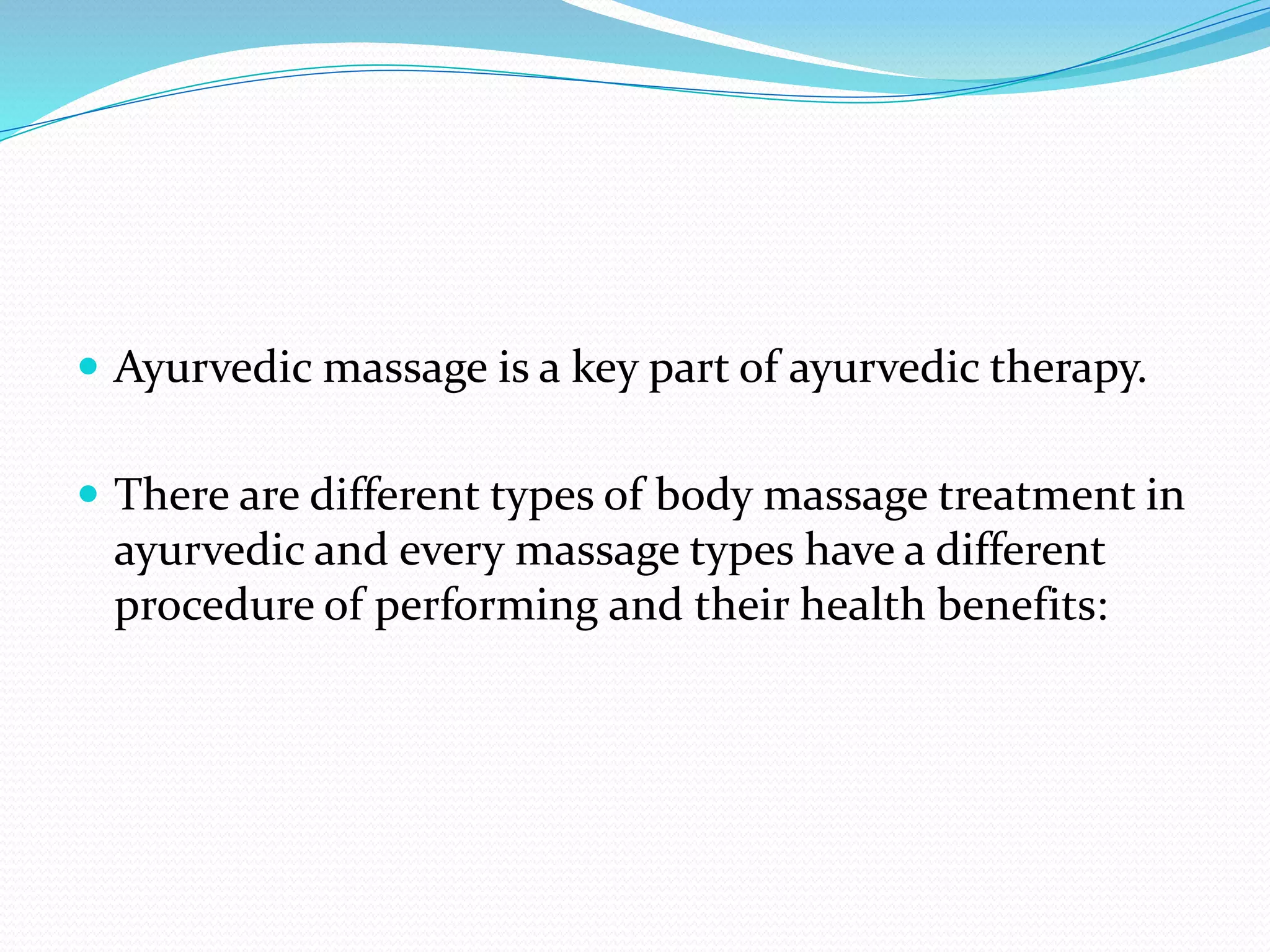 Types of Body Massage in Ayurvedic | PPTX