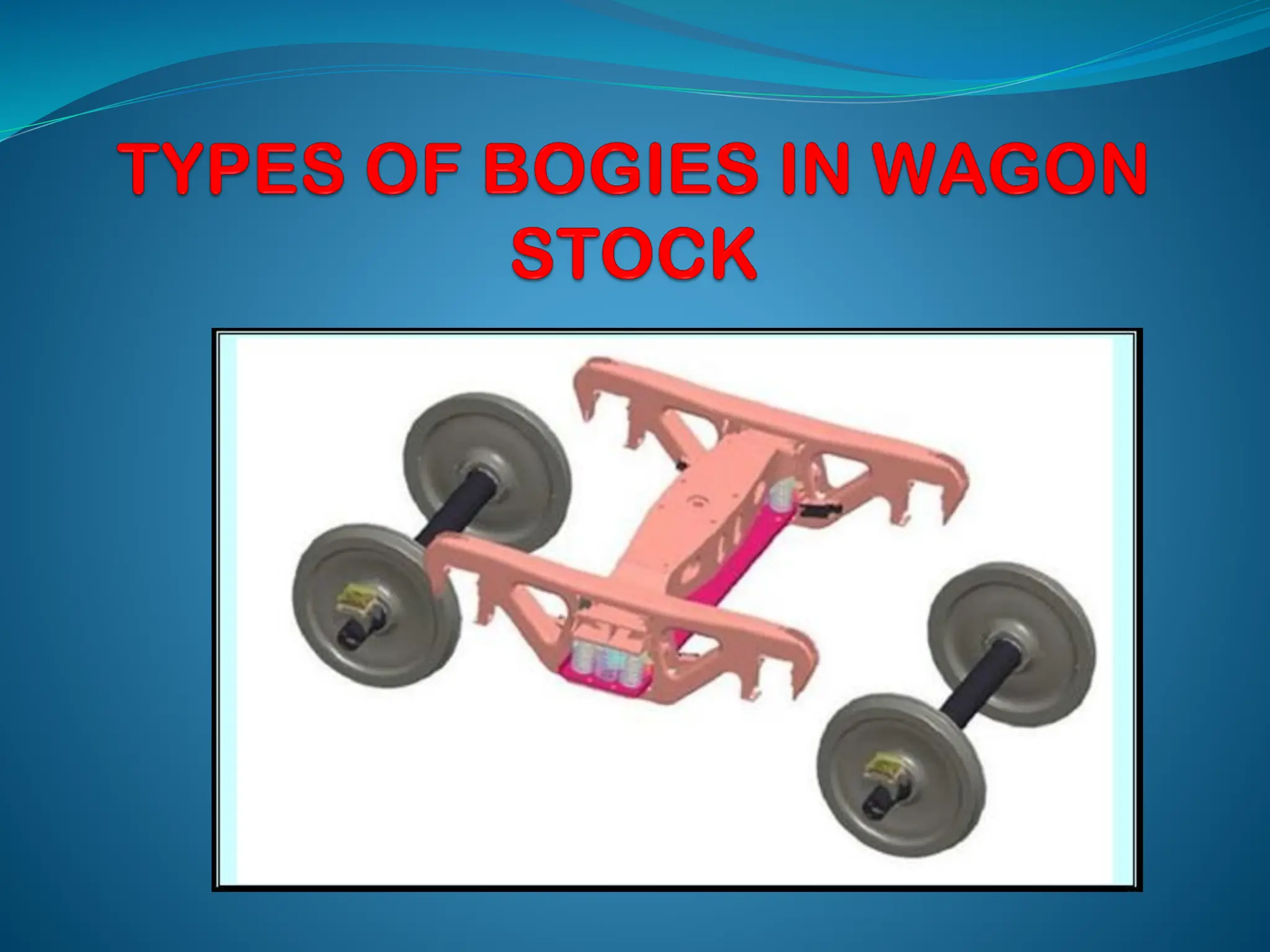 Types of Bogies in Wagon stock used in railway | PDF