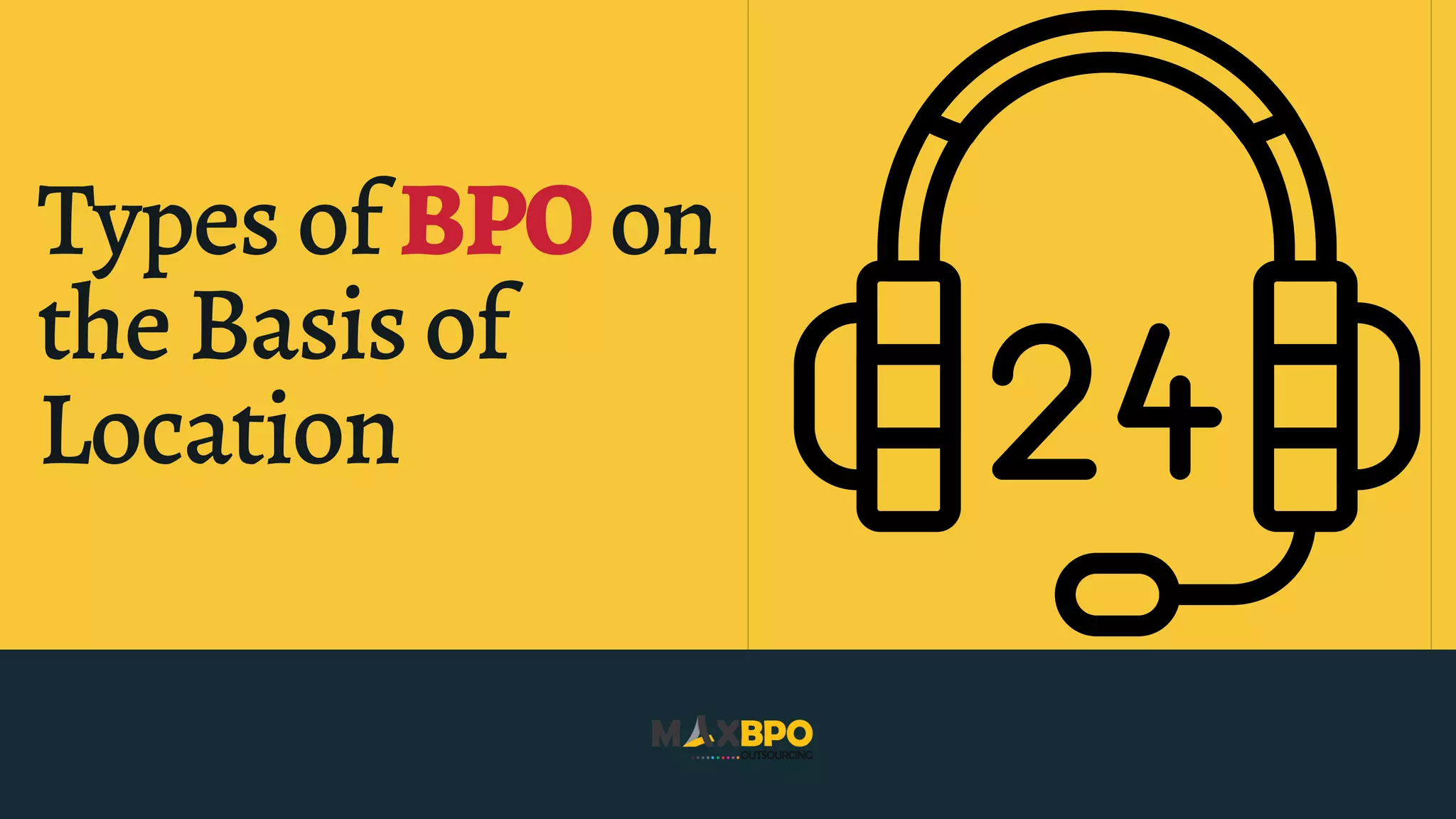 Types of BPO on the basis of location - Max BPO | PPT