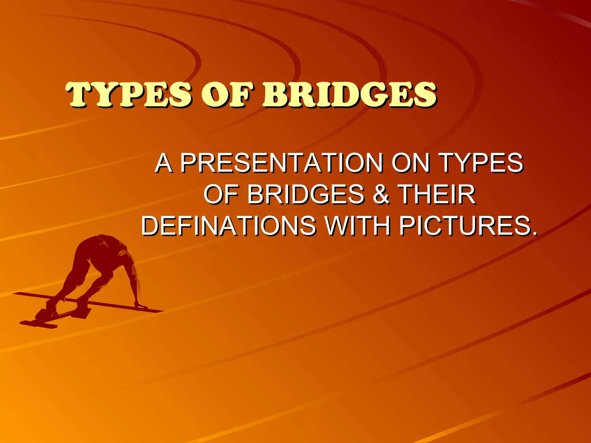 Types of bridges by shantanu | PPT