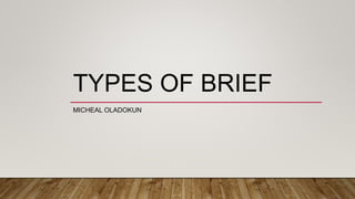 Types of brief | PPTX