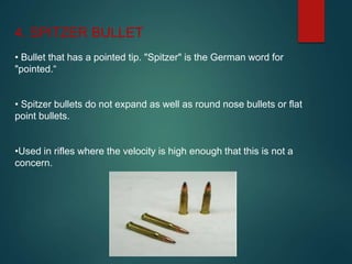 Ballistics (Types of Bullets with detailed explanation).pptx